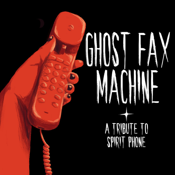 Ghost Fax Machine: A Tribute to Spirit Phone | Ghost Fax Machine