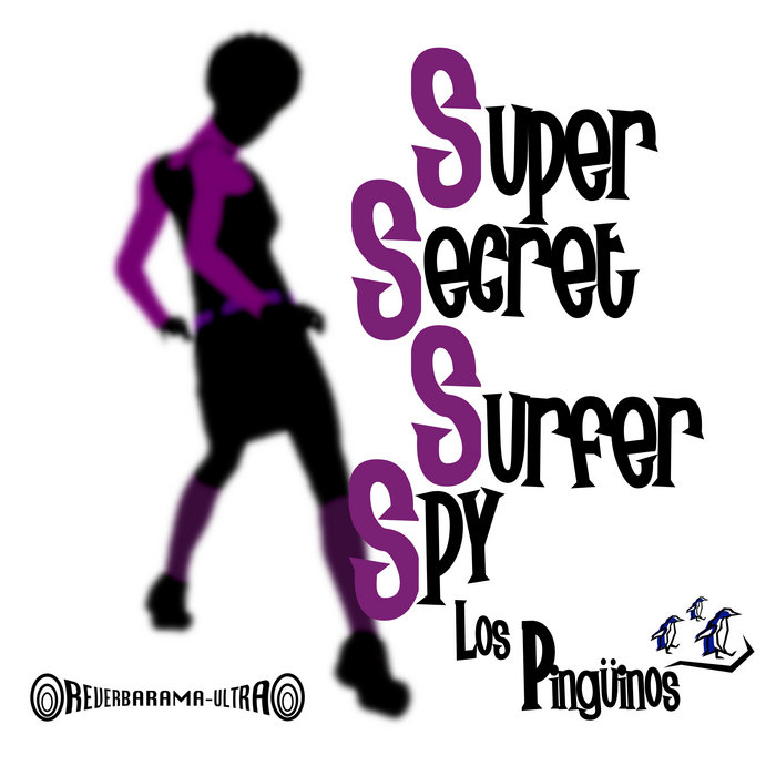 Super Secret Surfer Spy | Los Pingüinos
