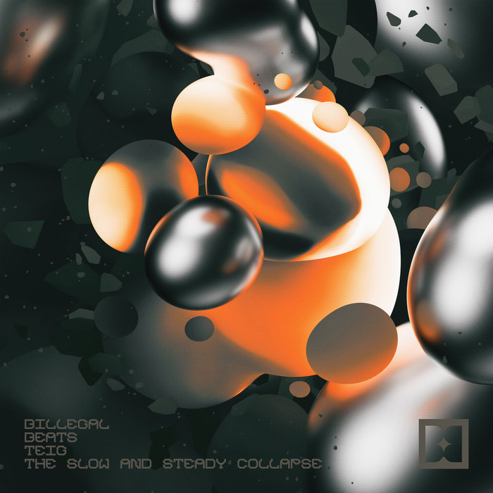 The Slow And Steady Collapse | teig | Billegal Beats