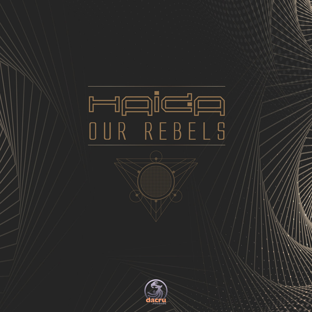 Our Rebels | Haida | Dacru Records