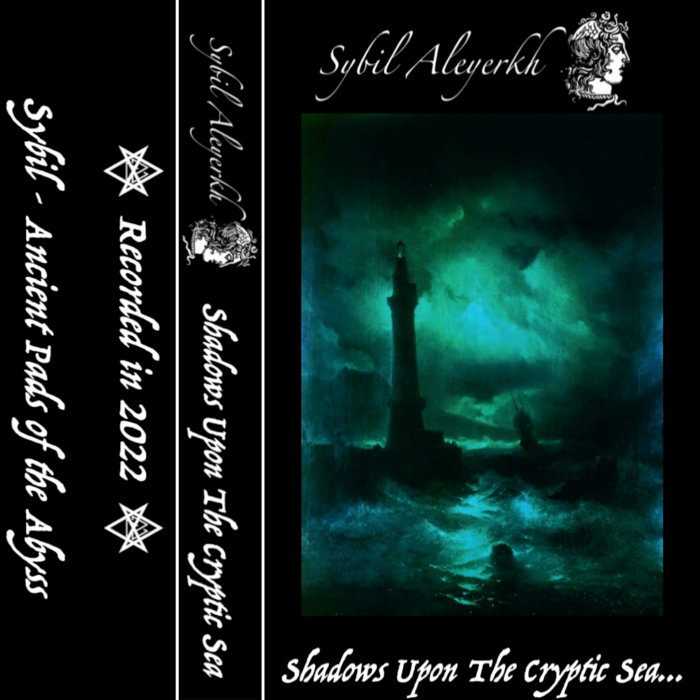 Sybil Aleyerkh - Shadows Upon The Cryptic Sea | Abart Records
