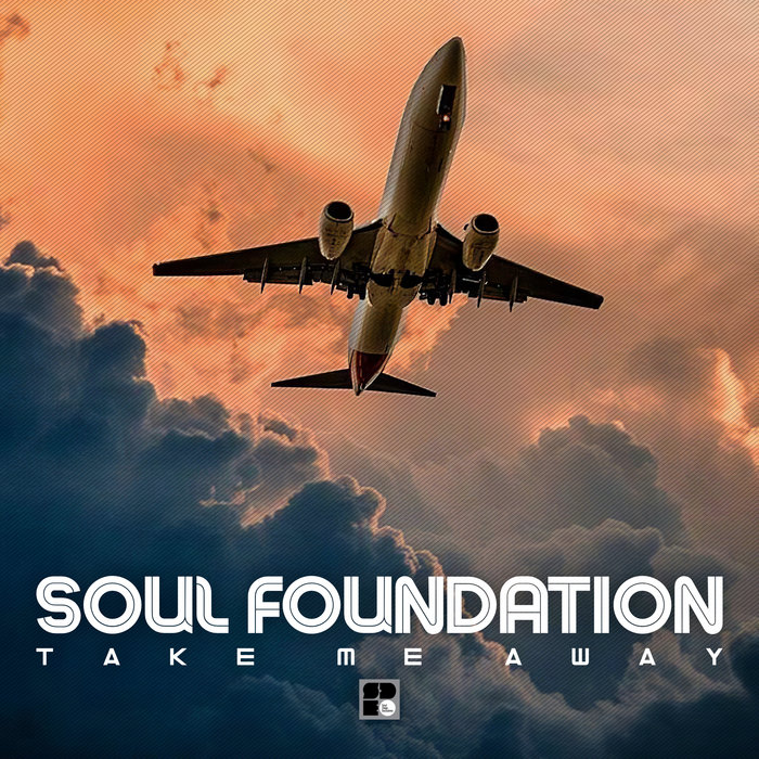 Soul Foundation - Take Me Away | Soul Foundation | Soul Deep Recordings