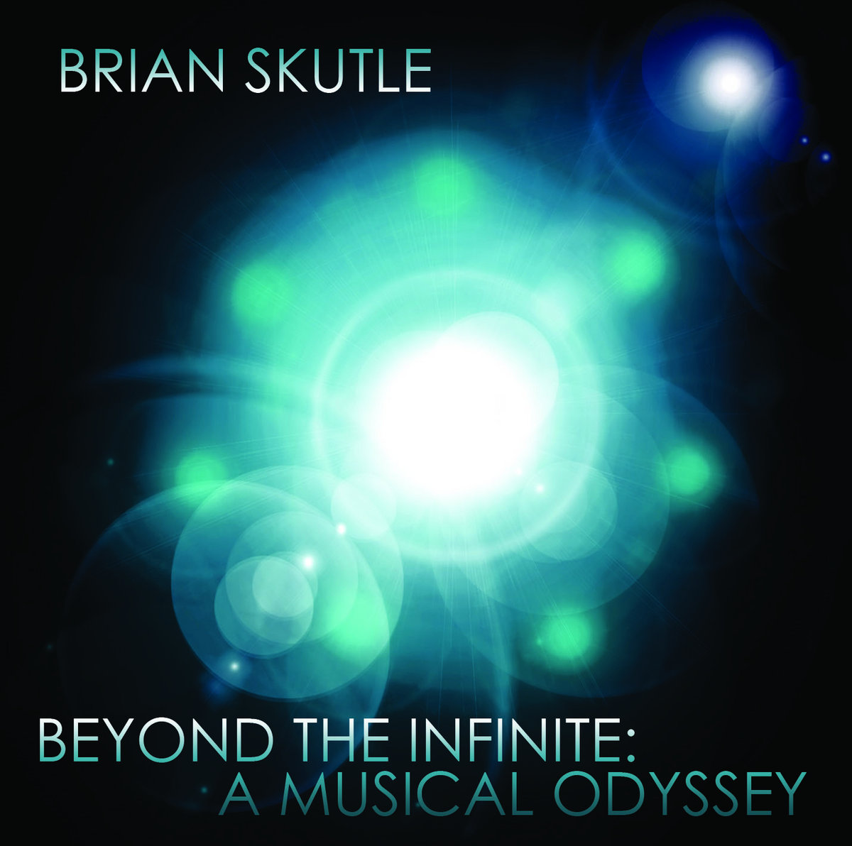Beyond the Infinite: A Musical Odyssey | Brian Skutle