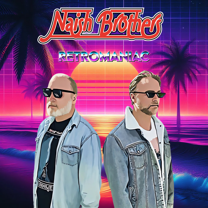 Retromaniac | Naish Brothers