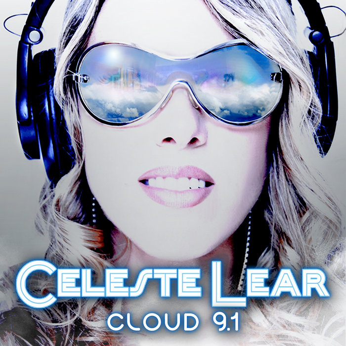 Cloud 9.1 | Celeste Lear (Feat: Brooke Benson) | DJ Celeste Lear