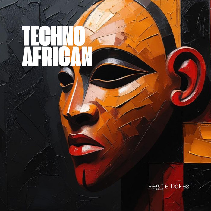 Techno African | Reggie Dokes