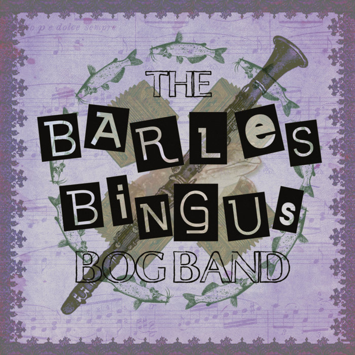 The Barles Bingus Bog Band | The Barles Bingus Bog Band | Music from ...