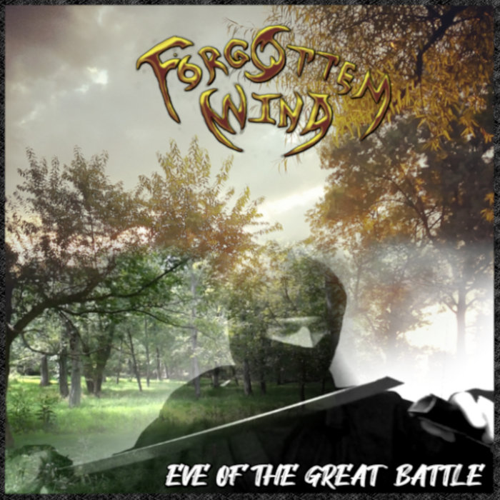 Eve of The Great Battle | Forgotten Wind | FORGOTTEN WIND