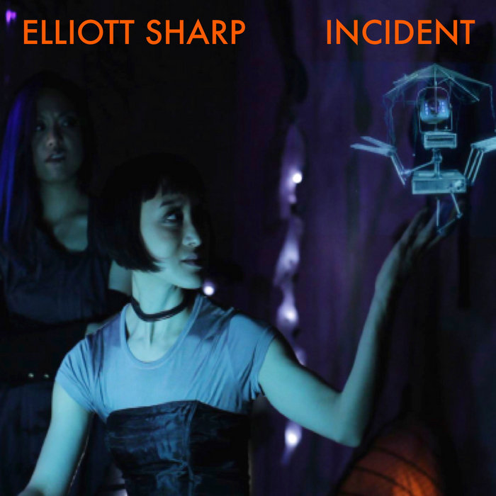 Incident | Elliott Sharp Soundtracks