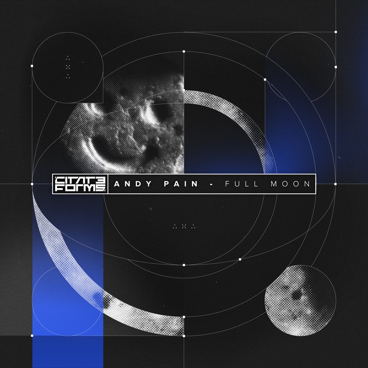 Full Moon EP | Andy Pain | Citate Forms