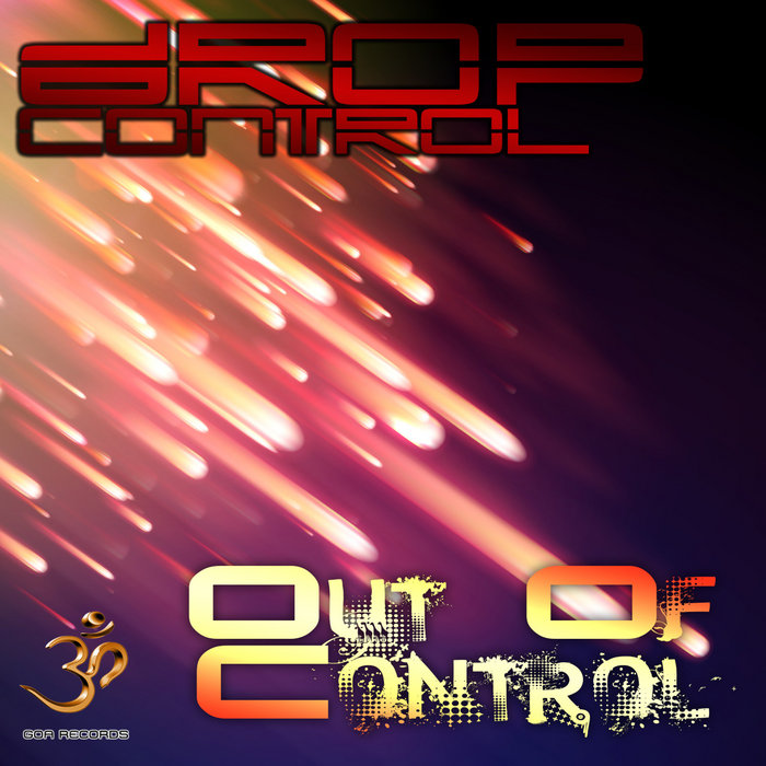 Drop Control - Out of Control | Goa Records
