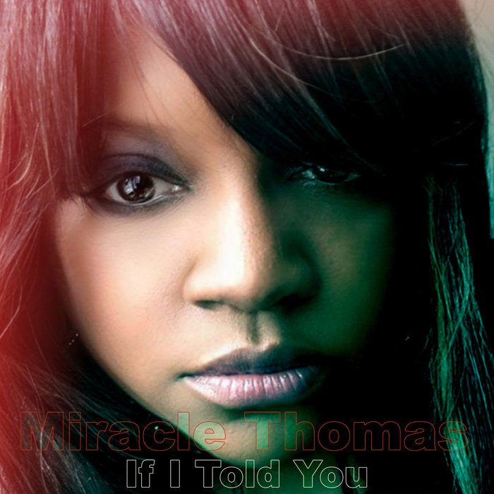 Miracle Thomas - If I Told You (Rob Hardt Mix) | Miracle Thomas | SedSoul
