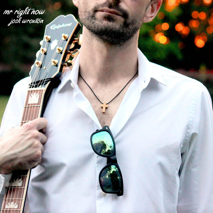 Mr Right Now | Josh Wroxton