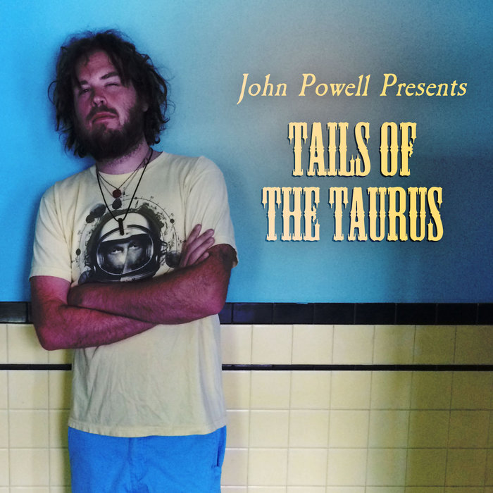 Tails Of The Taurus | John Powell