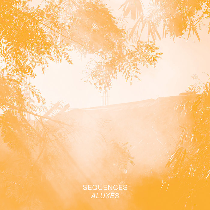 Aluxes | Sequences | Audio. Visuals. Atmosphere.