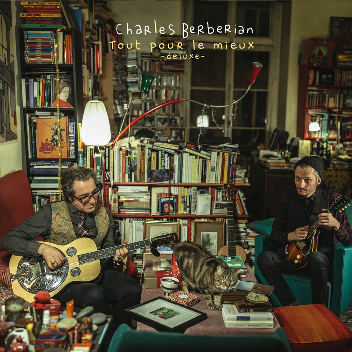 Tout pour le mieux DELUXE - LIVE FERBER | CHARLES BERBERIAN