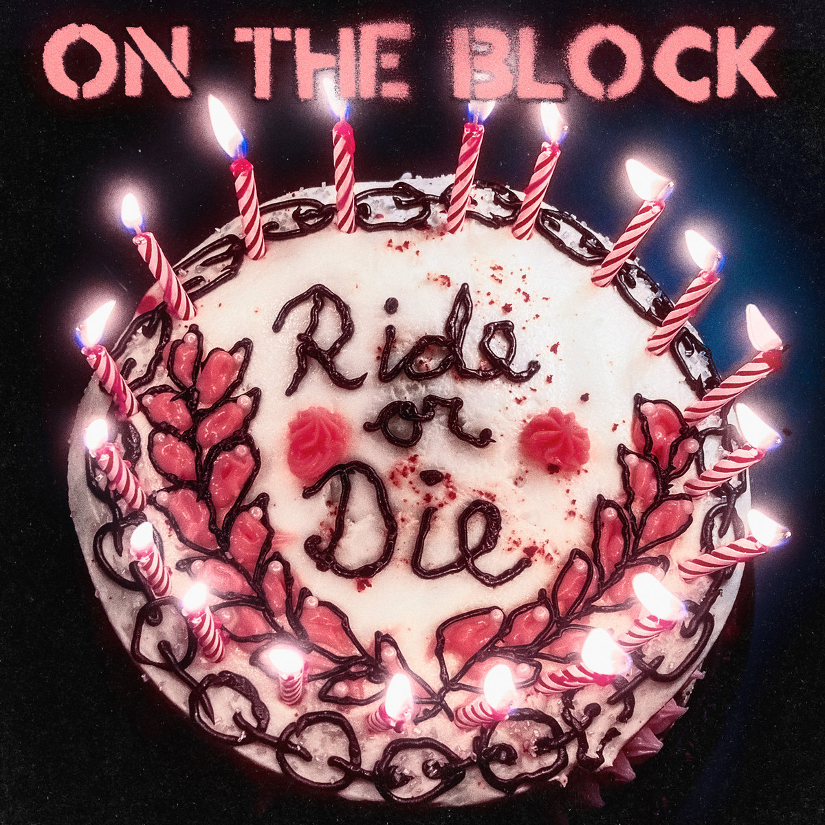 Ride or Die | On The Block