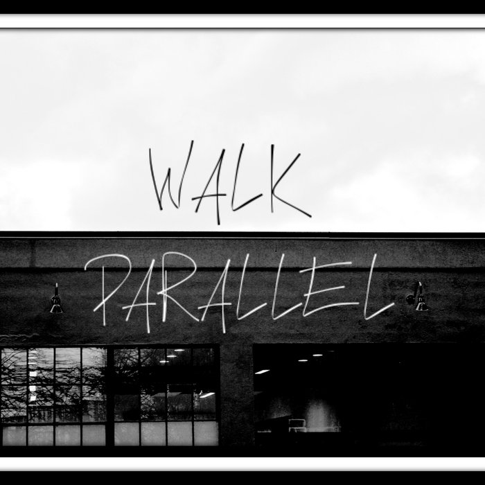 Walk Parallel - EP | Walk Parallel