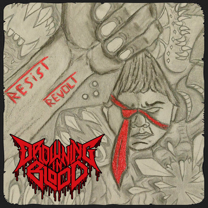 Resist, Revolt! | Drowning In Blood