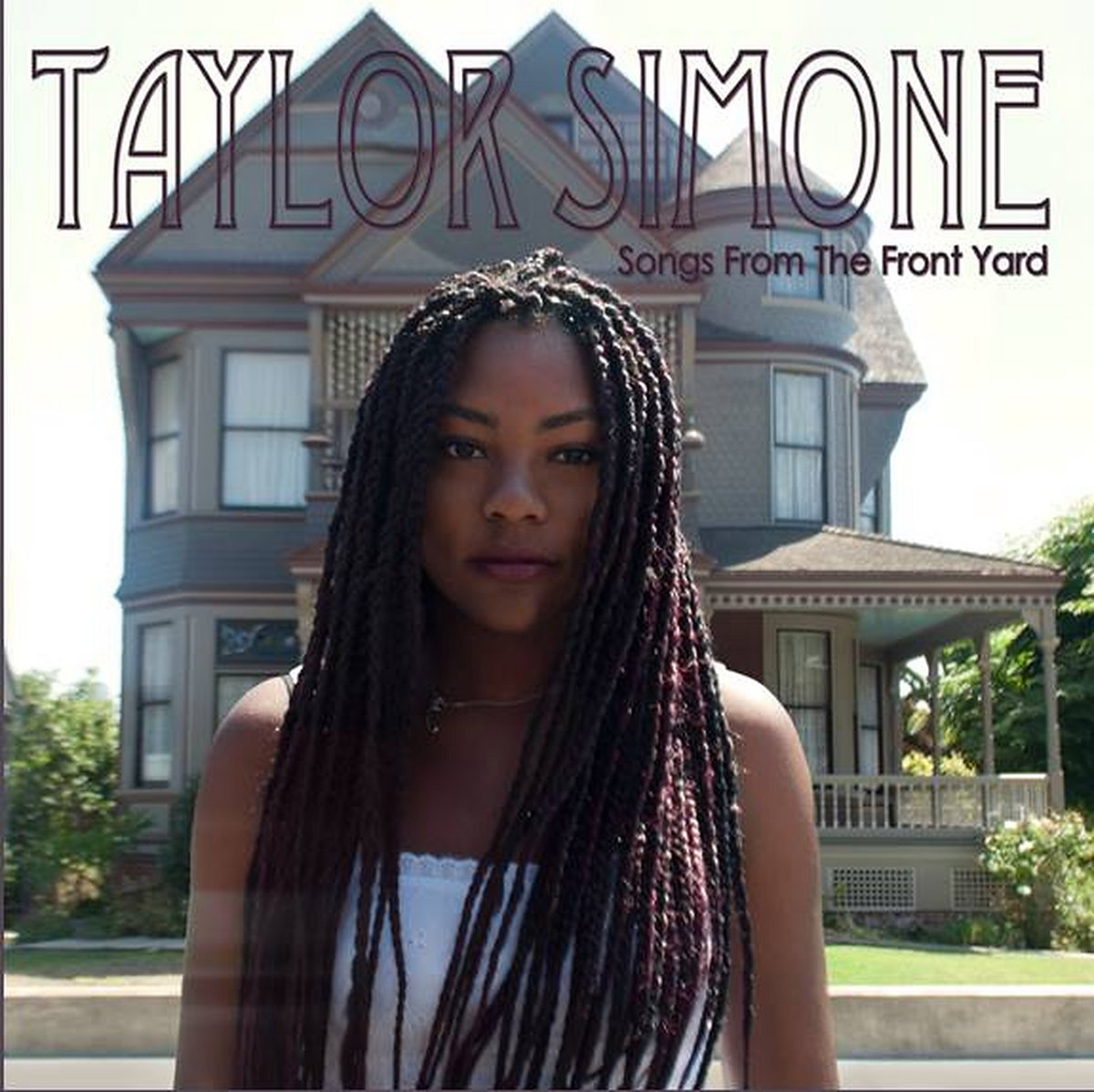 Songs From the Front Yard | Taylor Simone | Taylor Simone Harvey