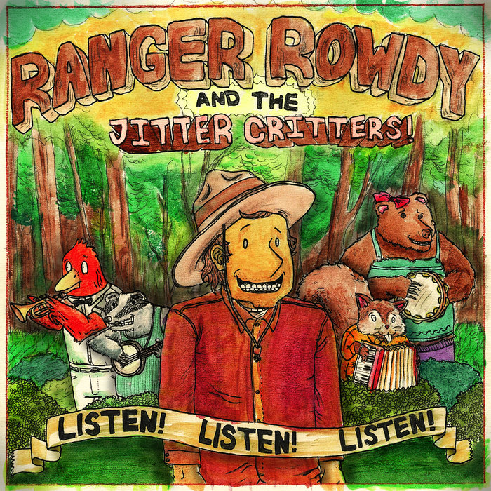 Listen! Listen! Listen! | Ranger Rowdy and the Jitter Critters