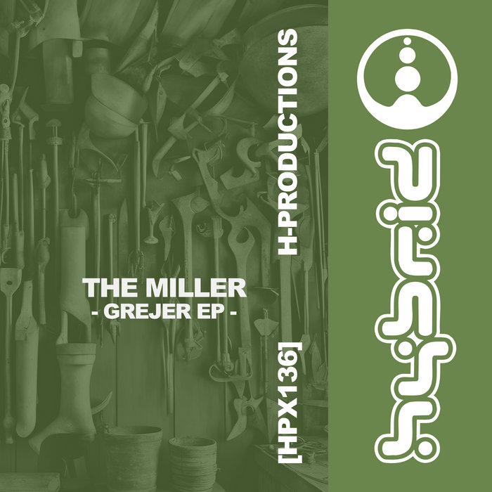 Grejer EP [HPX136] | The Miller | H-Productions