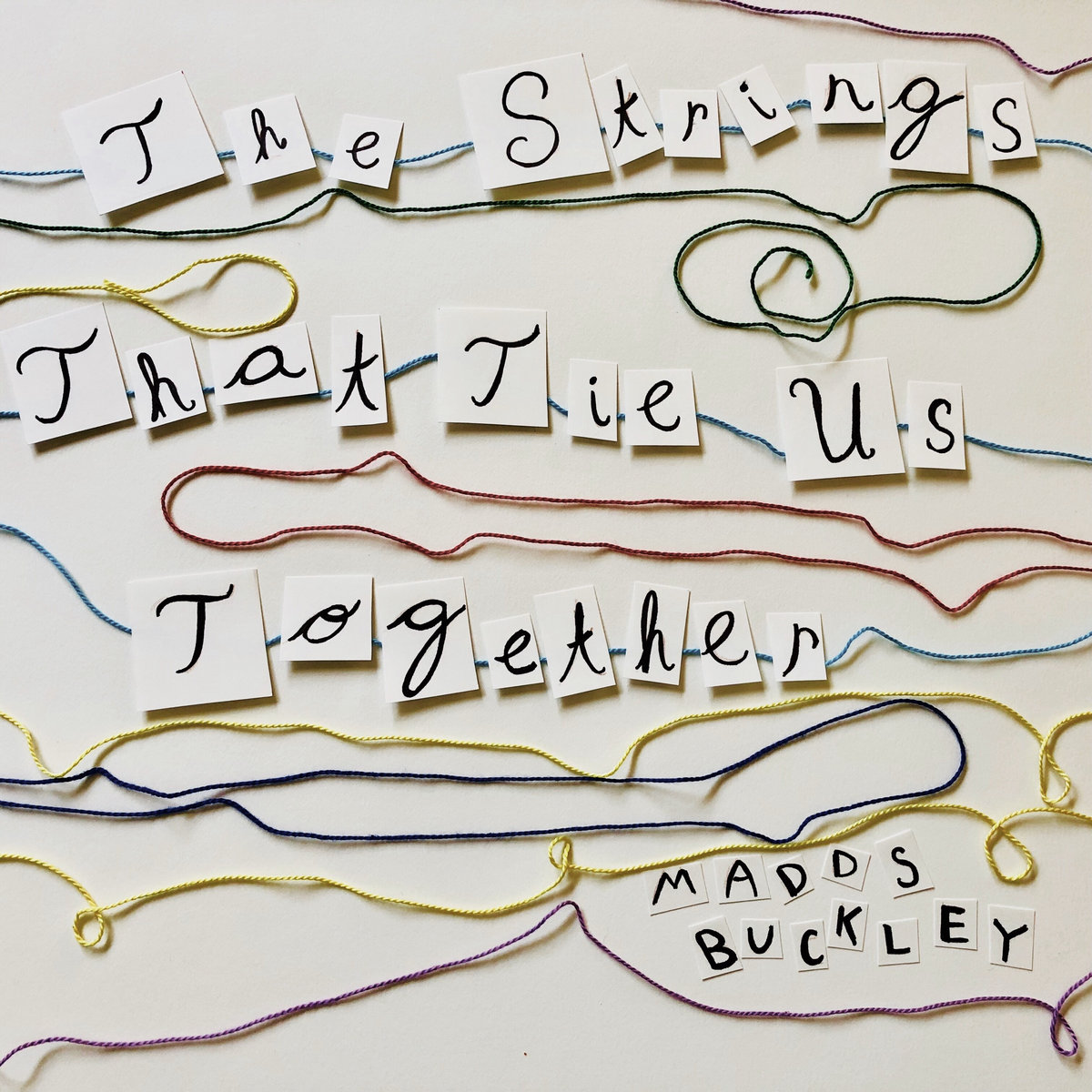 The Strings That Tie Us Together | Madds Buckley