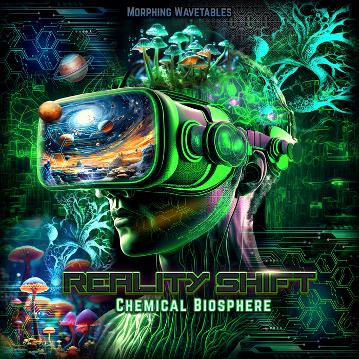 Chemical Biosphere - Reality Shift | Chemical Biosphere | Morphing Wavetables