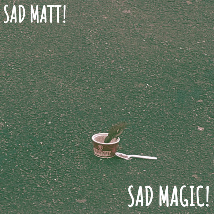 SAD MAGIC! | SADMATT!