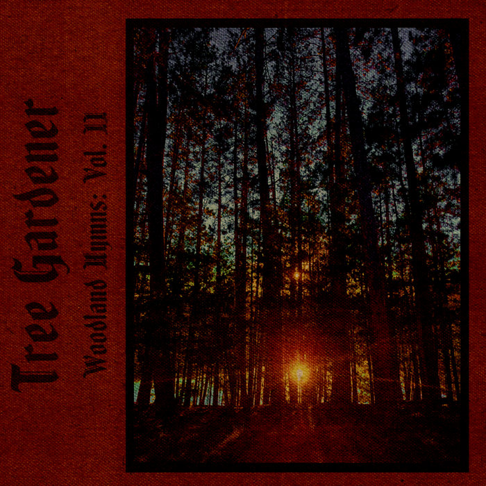 Woodland Hymns: Vol. II | Tree Gardener