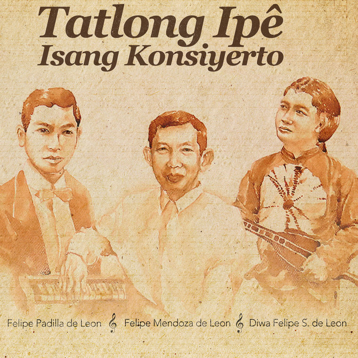 Ako'y Pilipino (Felipe P. de Leon) | Tatlong Ipe