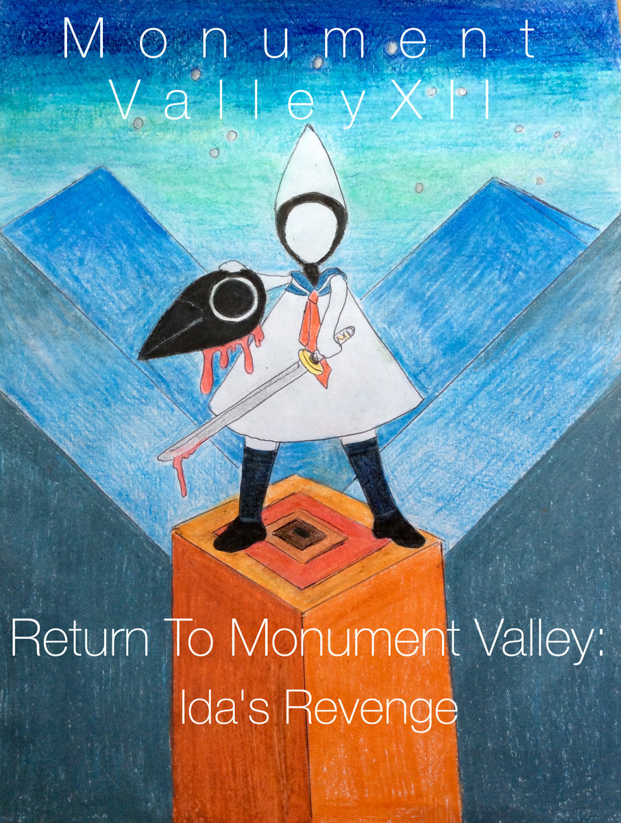 Return To Monument Valley IV: Princess Ida's Revenge | Jiveassassin