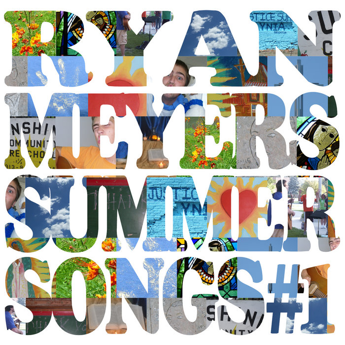 Summer Songs #1 | Ryan Meyers | ryan meyers