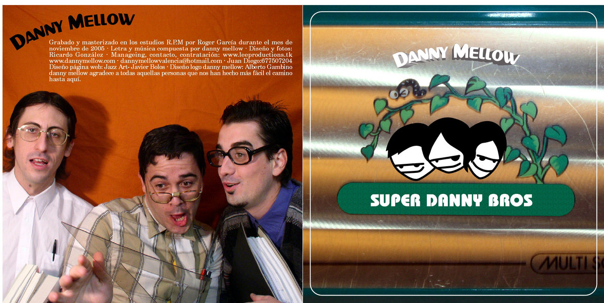 Super danny bros | danny mellow