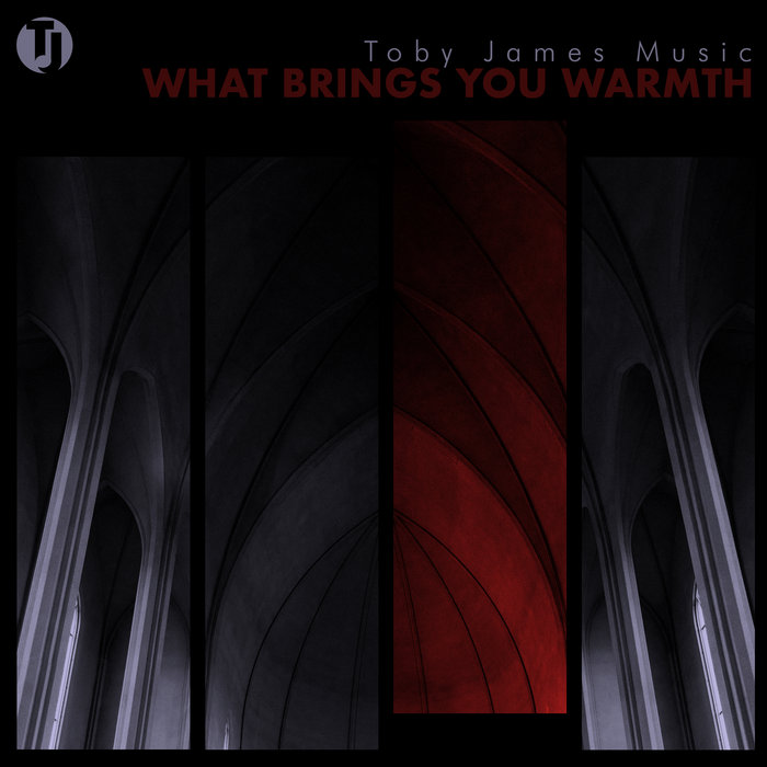 What Brings You Warmth | Toby James Music