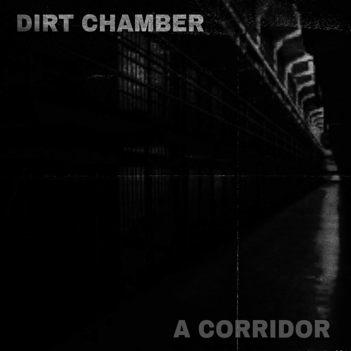 A Corridor | Dirt Chamber