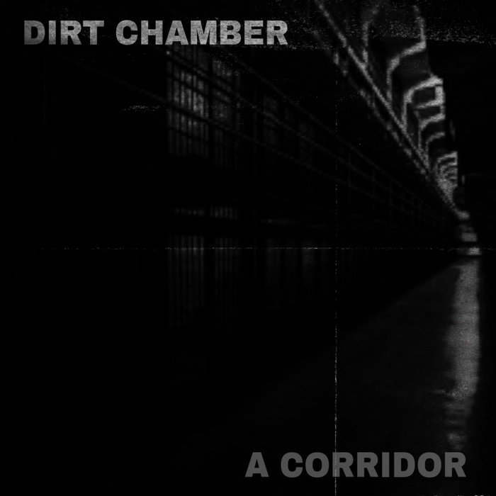 A Corridor | Dirt Chamber