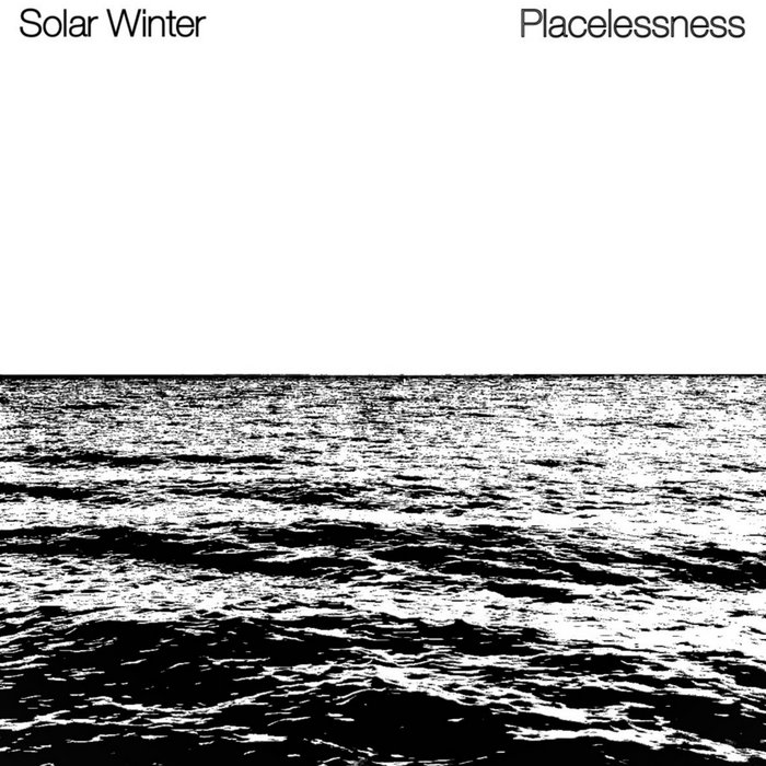 Placelessness | Solar Winter
