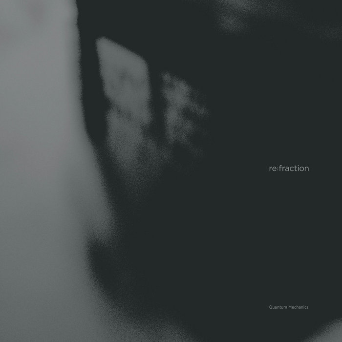 Quantum Mechanics | re:fraction