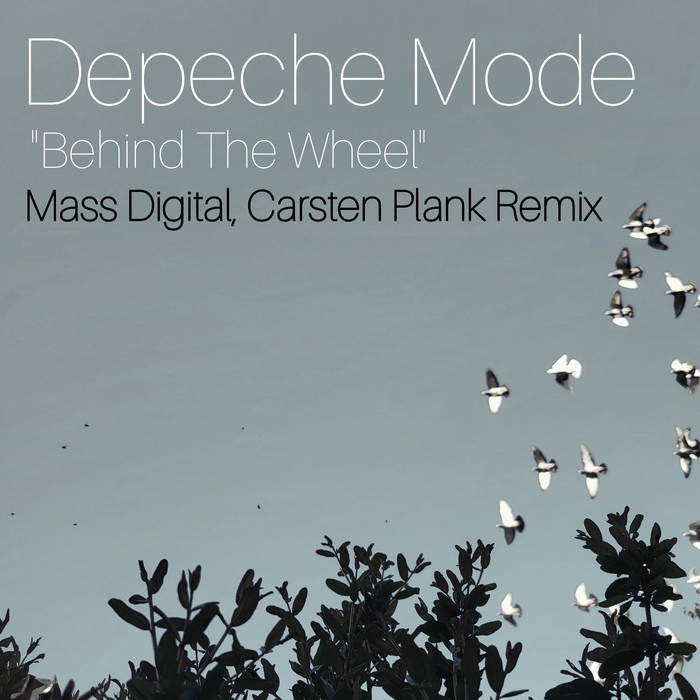 Depeche Mode - Behind The Wheel (Mass Digital, Carsten Plank Remix ...
