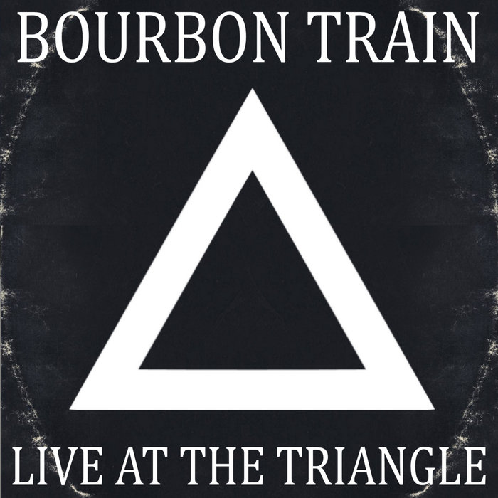 Live at the Triangle | Bourbon Train