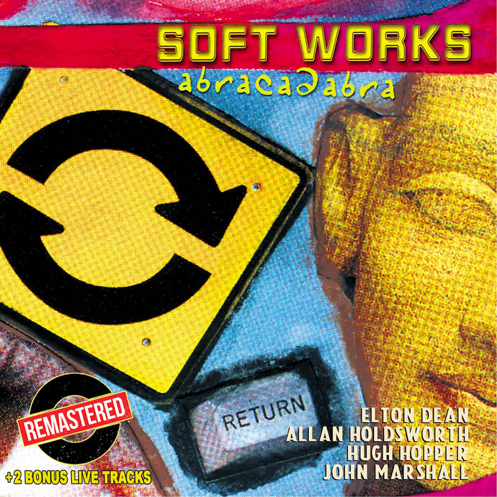 Abracadabra (remastered + 2 bonus tracks) | Soft Works | Soft Machine