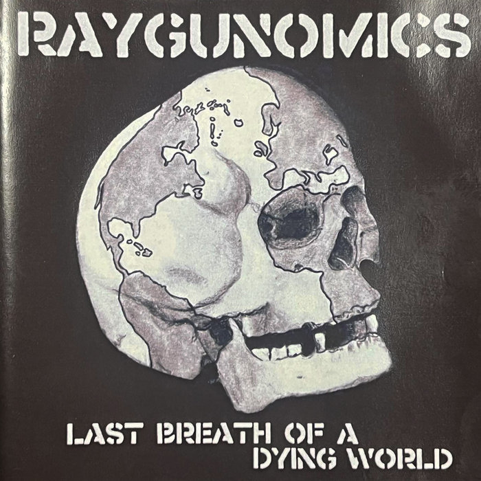 Last Breath of a Dying World | Raygunomics