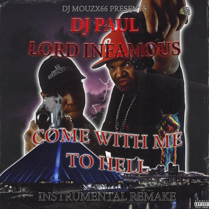 DJ Paul & Lord Infamous - Come With Me To Hell (Instrumental Remake ...
