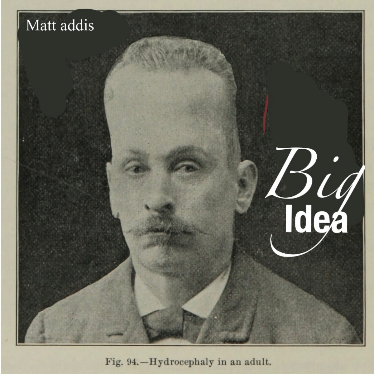 Big Idea | matt addis