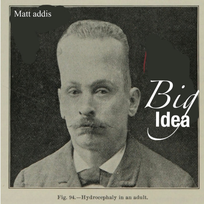 Big Idea | matt addis