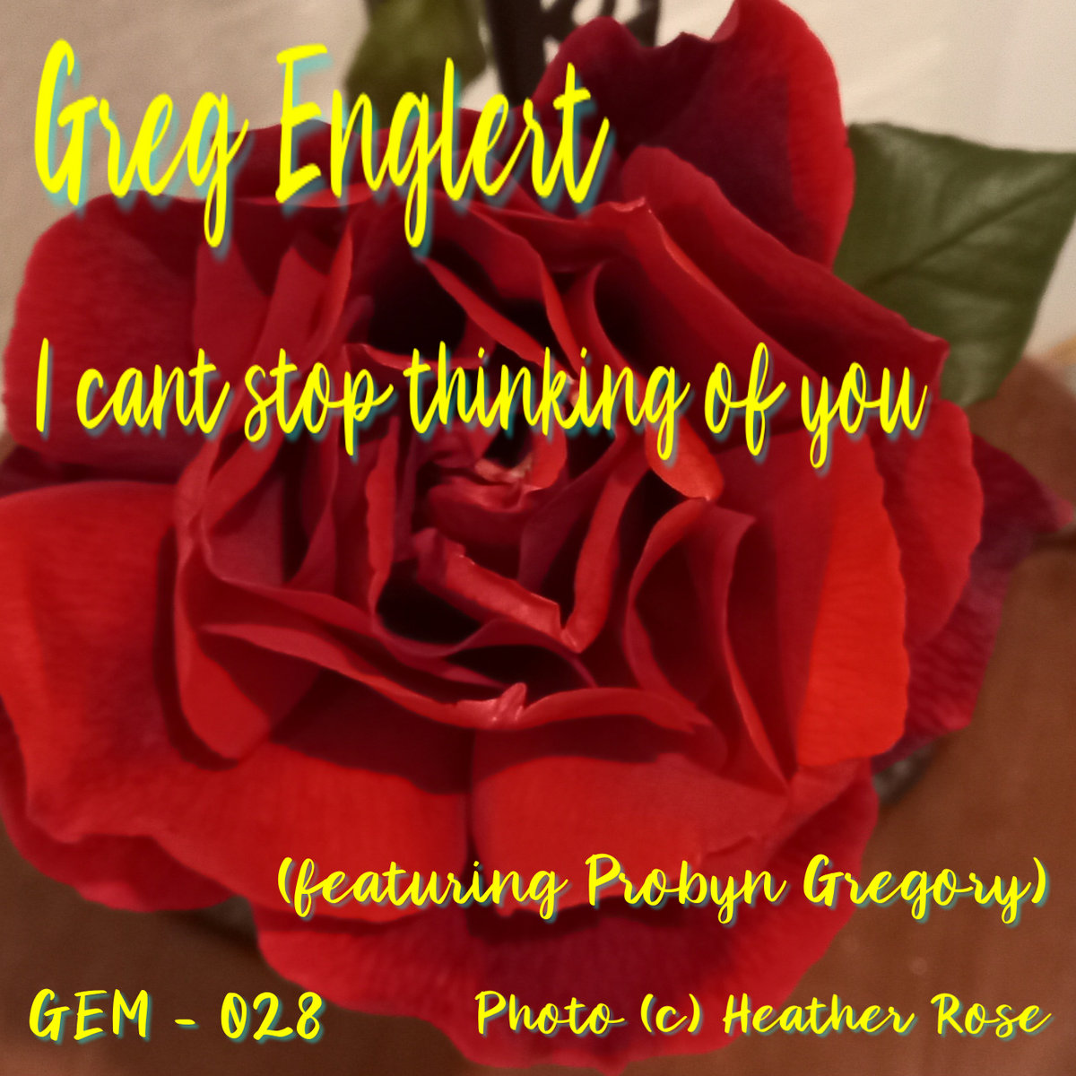 I can't stop thinking of you | Greg Englert (featuring Probyn Gregory ...