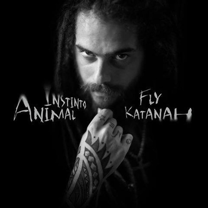Instinto Animal | Fly Katanah