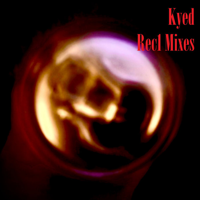Rec1 Mixes | Kyed