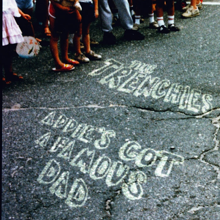 Addie's Got a Famous Dad | The Trenchies